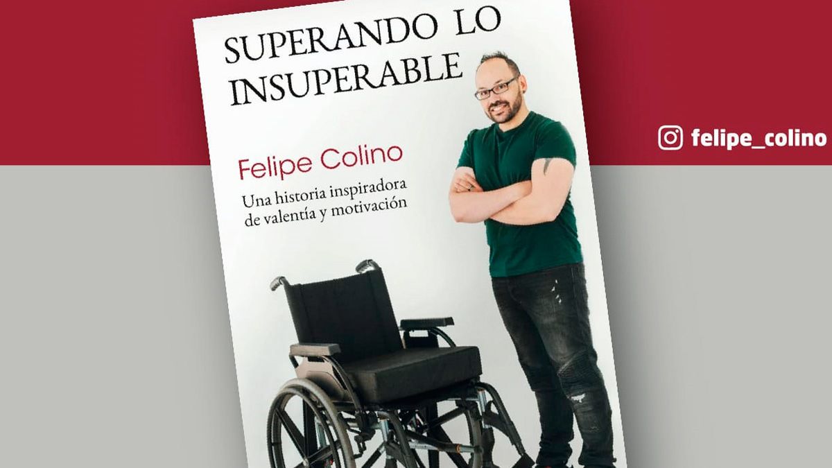 'Superando lo insuperable', la valiente historia de Felipe Colino se ...